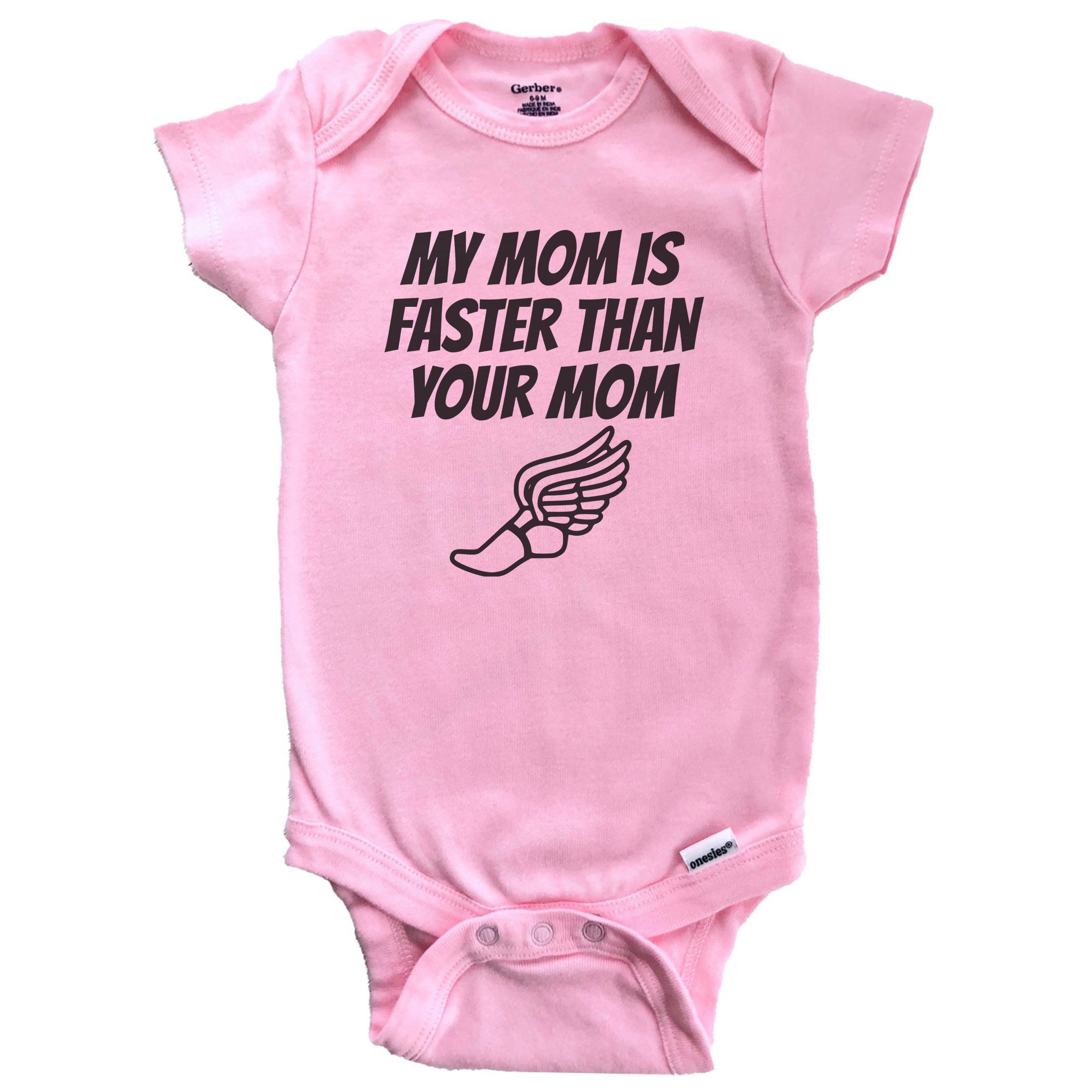 My Mom Is Faster Than Your Mom Funny Baby Bodysuit For Child Of Runner ...