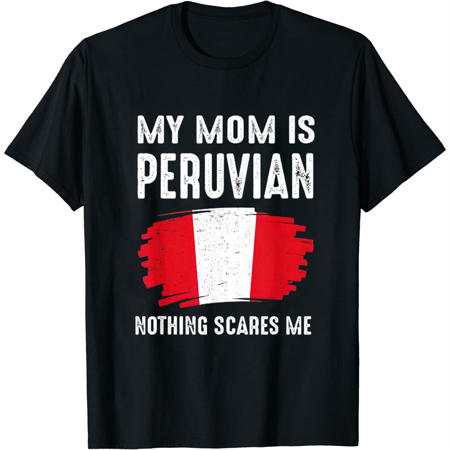 My Mom Is Peruvian Peru Pride Flag Heritage Roots Womens T-Shirt Black ...