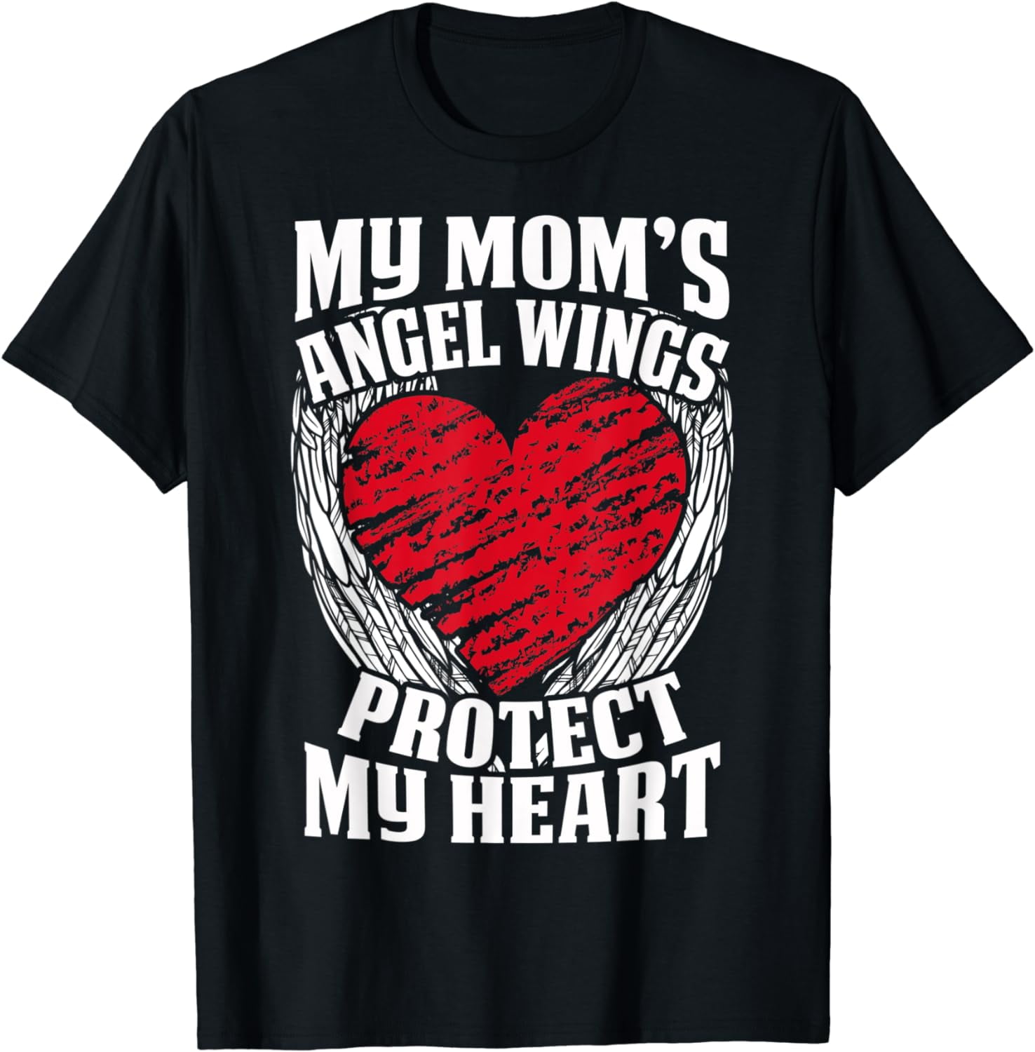 My Mom's Angel Wing Protect My Heart Guardian Angel Missing T-Shirt ...