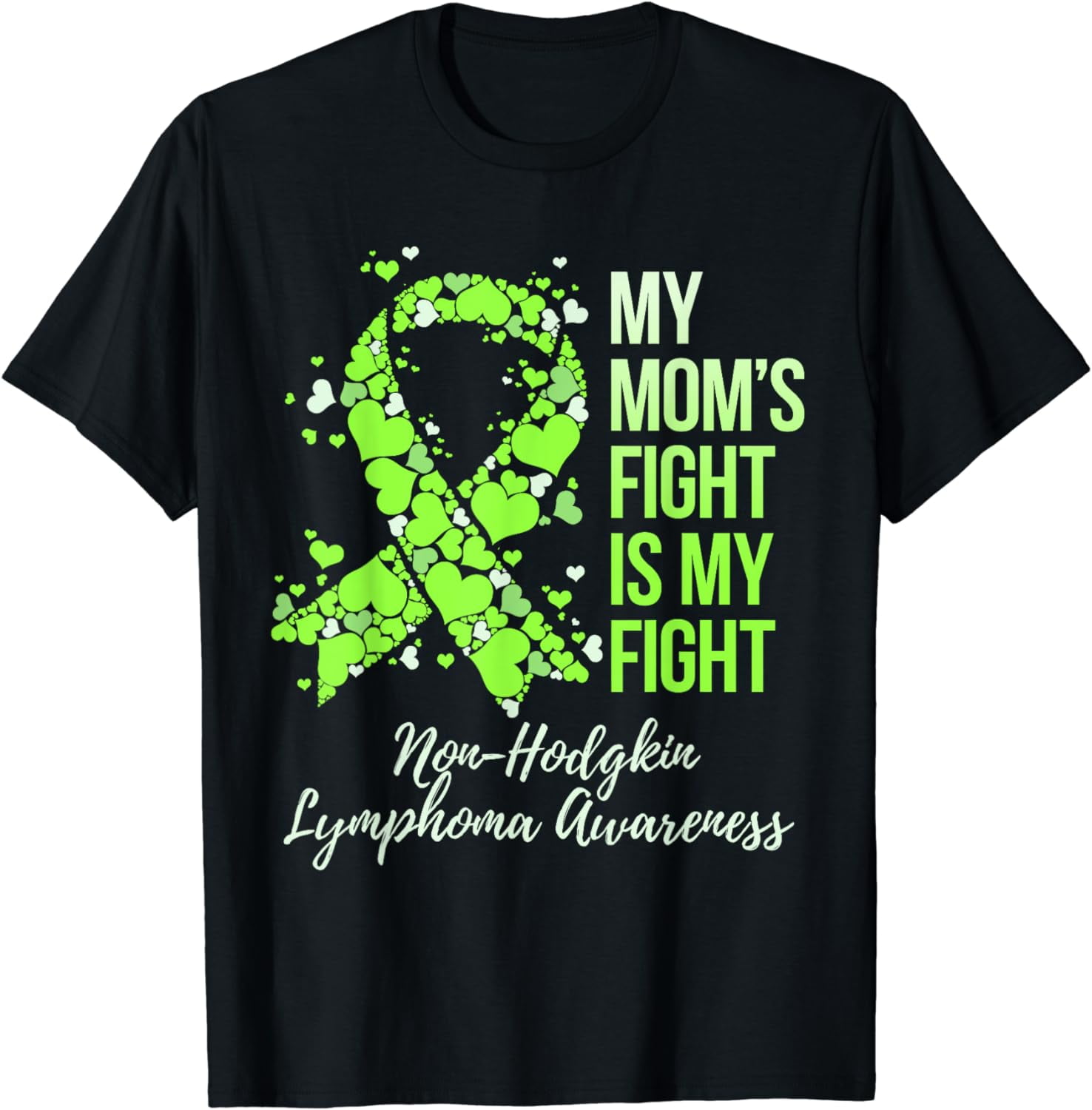 t-shirt My Mom’s Fight Is My Fight Non-Hodgkin Lymphoma Awareness T ...