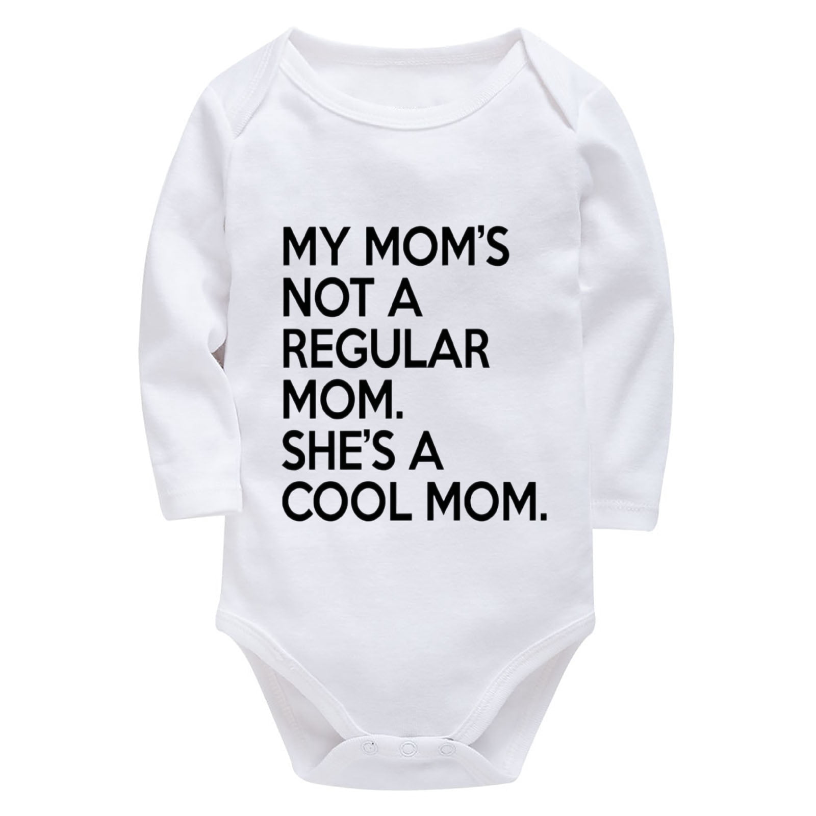 My Mom's Not A Regular Mom She's A Cool Mom Infant Onsies Long Sleeve ...