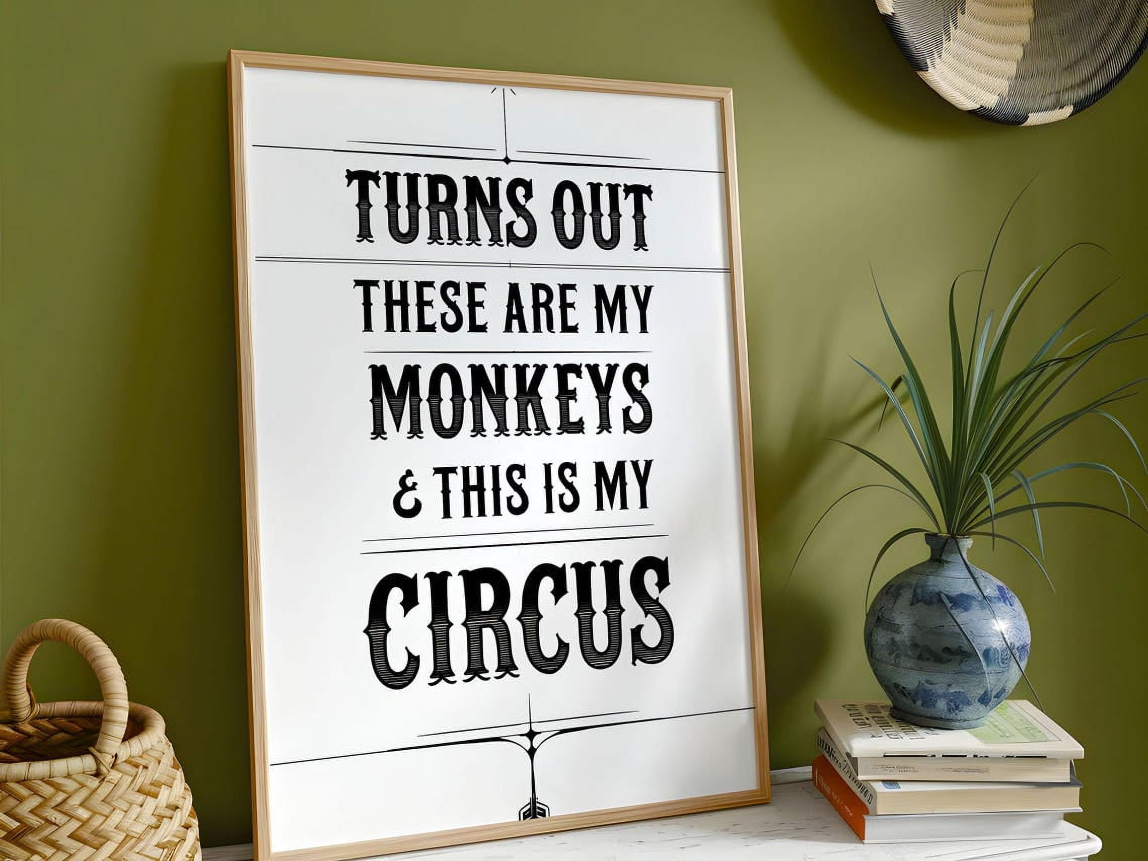 My Monkeys My Circus Quote Wall Art, Unframed Canvas Size 16x24 ...