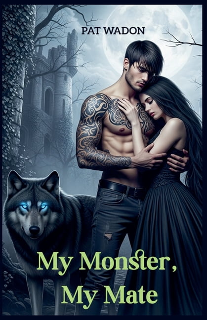 My Monster, My Mate My Monster, My Mate, Book 1, (Paperback) - Walmart.com