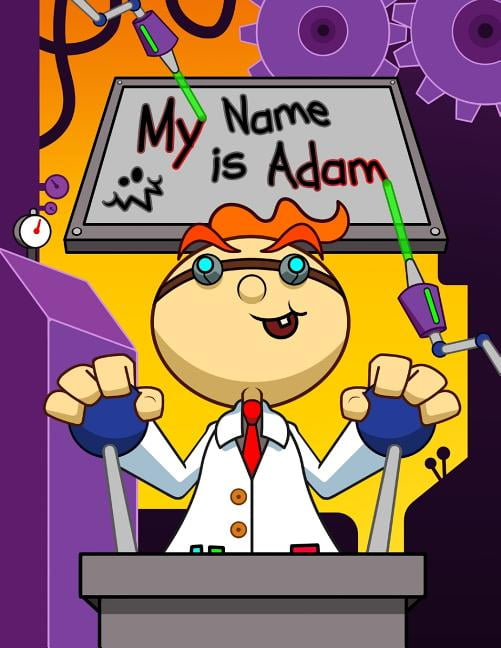 My Name is Adam: Fun Mad Scientist Themed Personalized Primary Name ...
