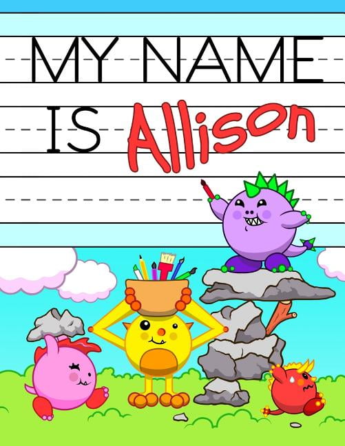 My Name is Allison: Fun Dinosaur Monsters Themed Personalized Primary ...