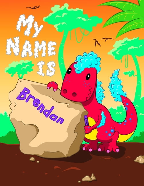 My Name is Brendan: 2 Workbooks in 1! Personalized Primary Name and ...