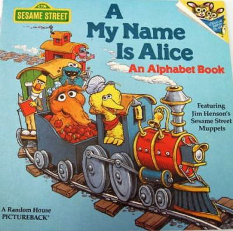 Pre-Owned My Name Is Alice : A Sesame Street Alphabet Book ...
