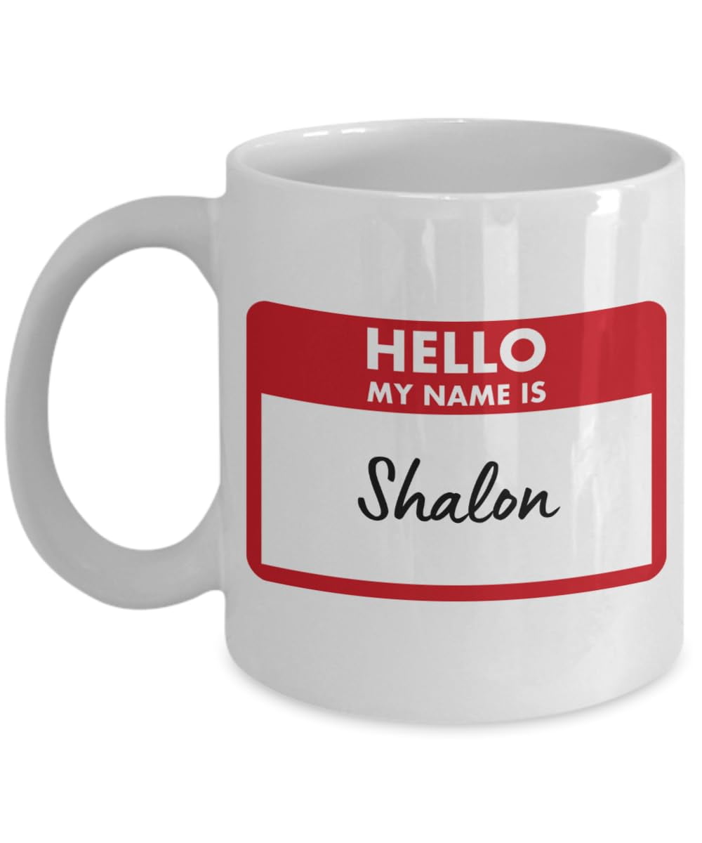 My Name Is Shalon Coffee Mug With Name Badge Shalon Birthday Gifts for ...