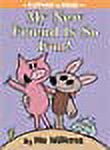My New Friend Is So Fun! (An Elephant and Piggie Book) [Paperback] Mo ...