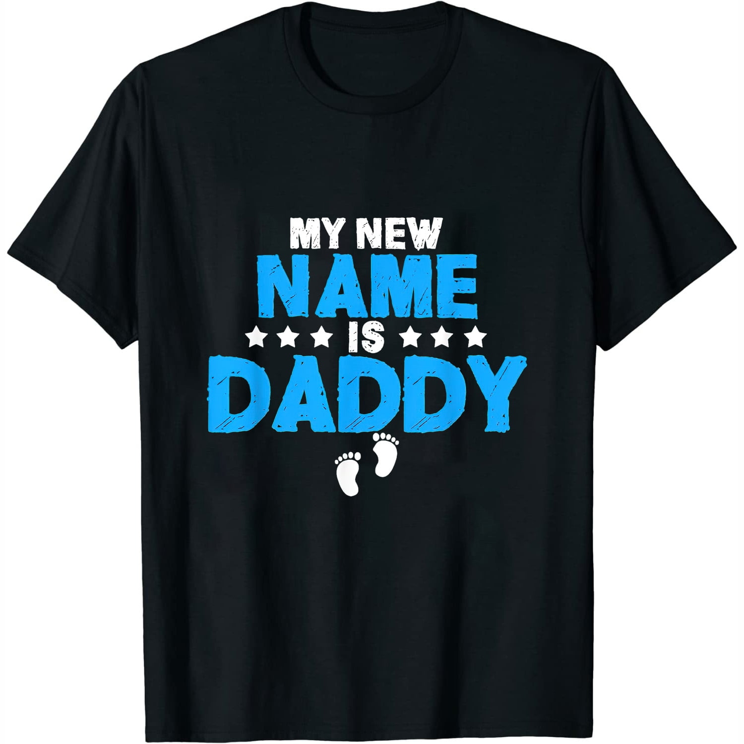 My New Name Is Daddy Pregnancy Parent Happy Father's Day T-Shirt Black ...