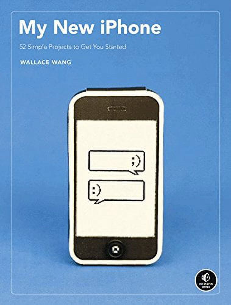 My New iPhone: 55 Simple Projects to Get You Started Wang, Wallace ...