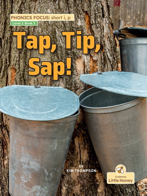 My Nonfiction Decodable Readers Tap, Tip, Sap!, (Hardcover) - Walmart.com