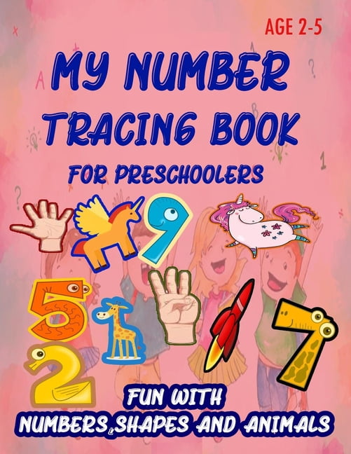 My Number Tracing Book For Preschoolers: Give your child all the ...