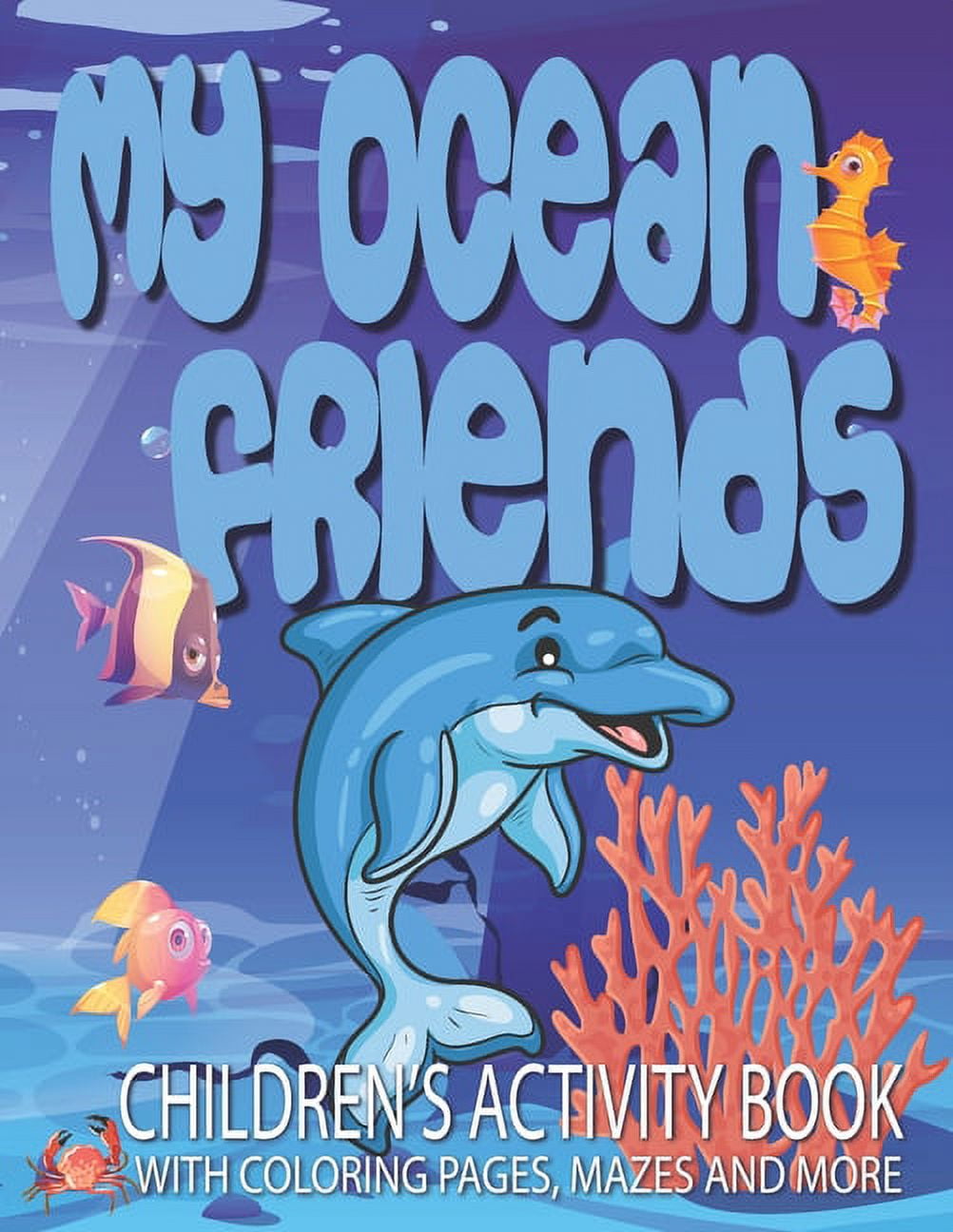 My Ocean Friends - Children's Activity Book with Coloring Pages, Mazes ...