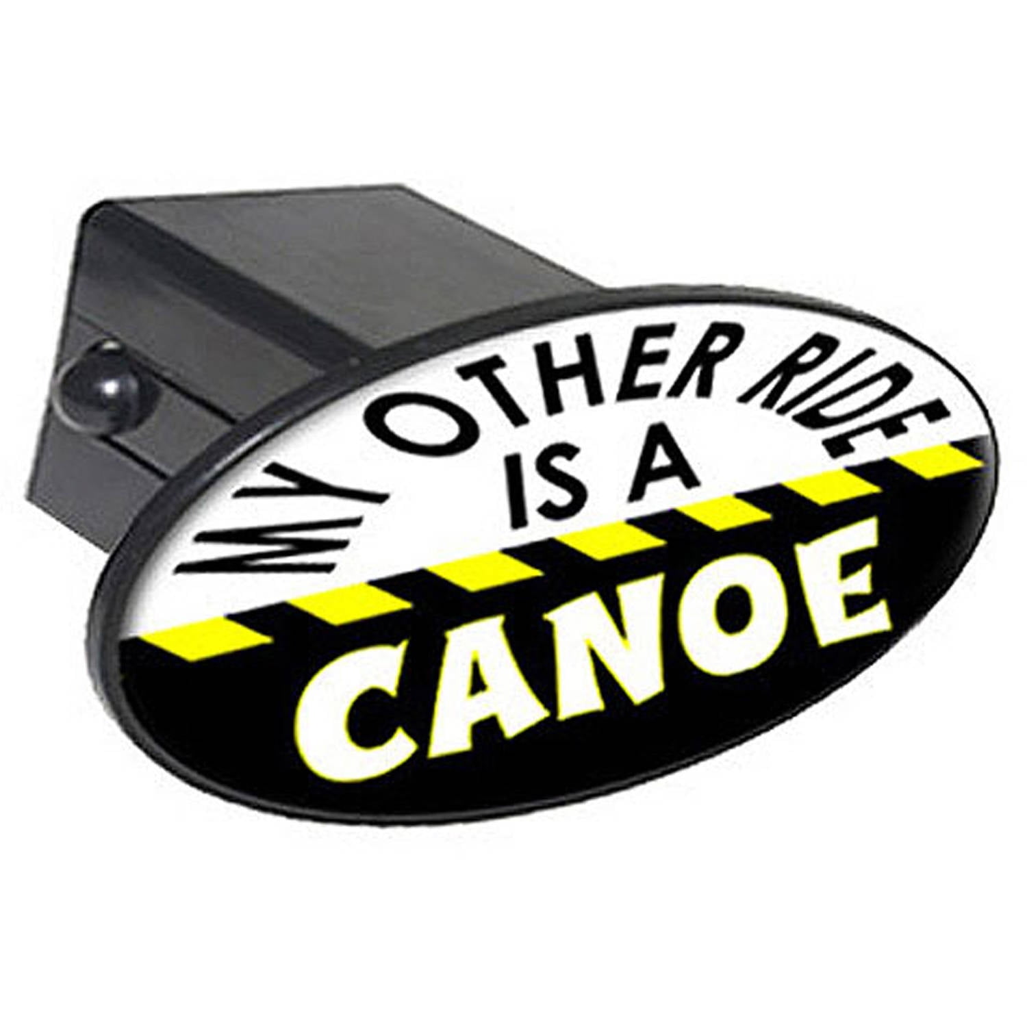 My Other Ride Is A Canoe 2 Oval Tow Trailer Hitch Cover Plug Insert
