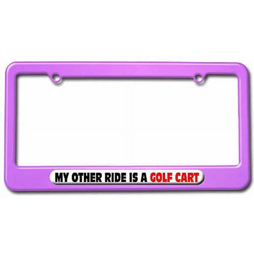 My Other Ride Is A Golf Cart License Plate Tag Frame, Multiple Colors ...