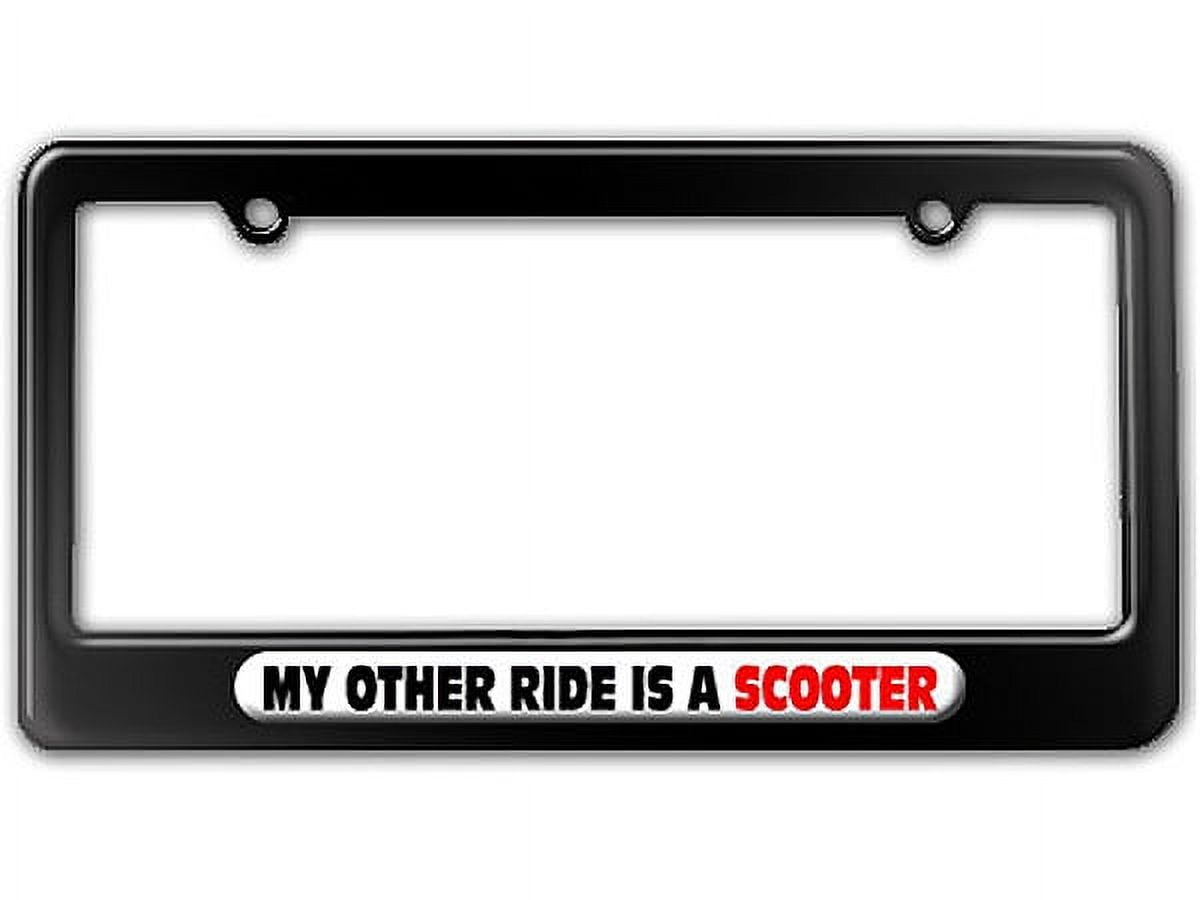 My Other Ride Is A Scooter License Plate Frame - Walmart.com