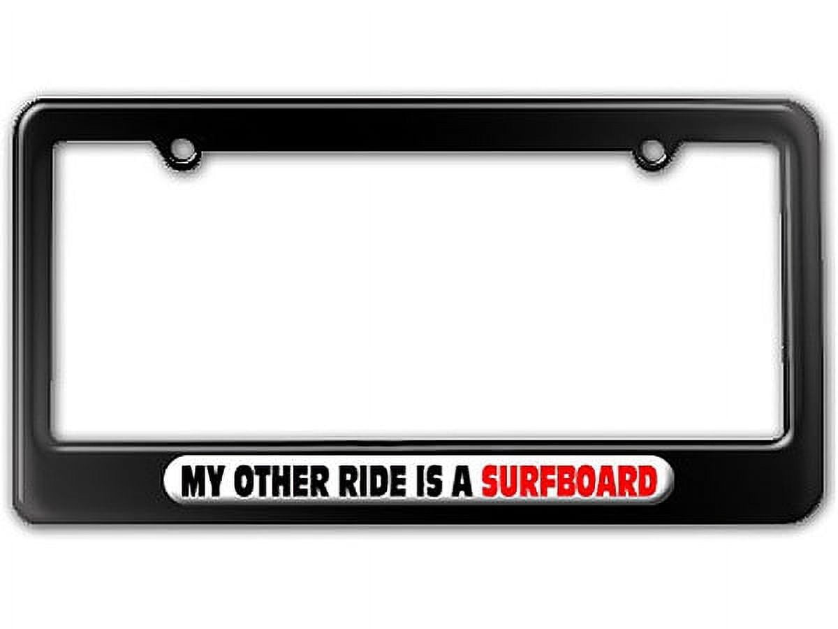 My Other Ride Is A Surfboard License Plate Frame - Walmart.com