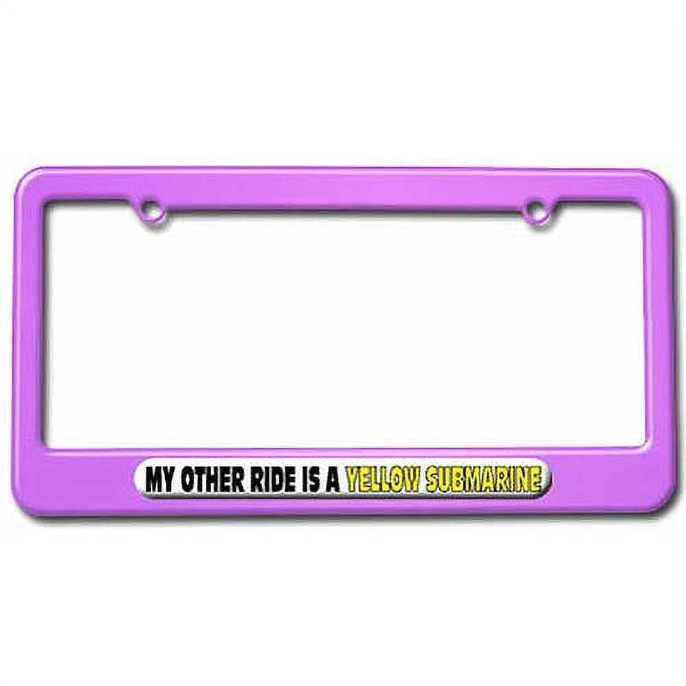 My Other Ride Is A Yellow Submarine License Plate Tag Frame, Multiple ...