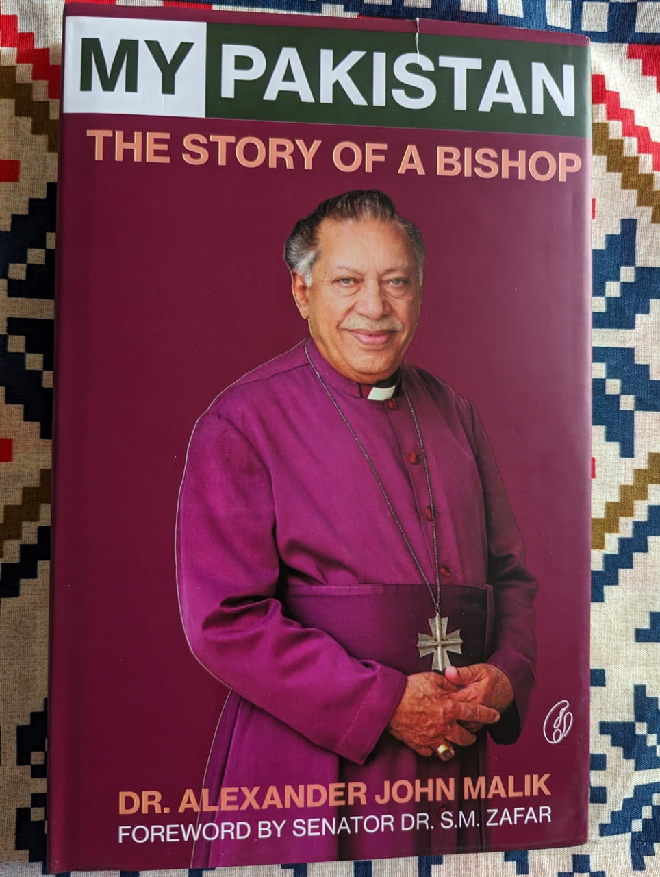 My Pakistan: The Story Of A Bishop / By: Dr. Alexander John Malik / Hardcover / Oxford ...