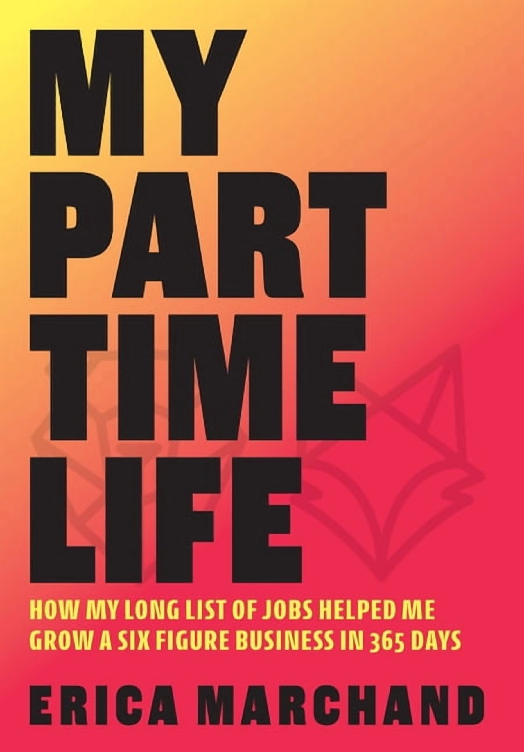 My Part Time Life: How My Long List of Jobs Helped Me Grow A Six Figure ...