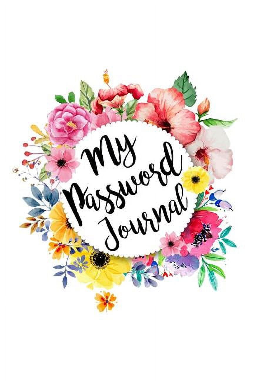 My Password Journal: The Gift of Organization to Never Get Locked Out ...