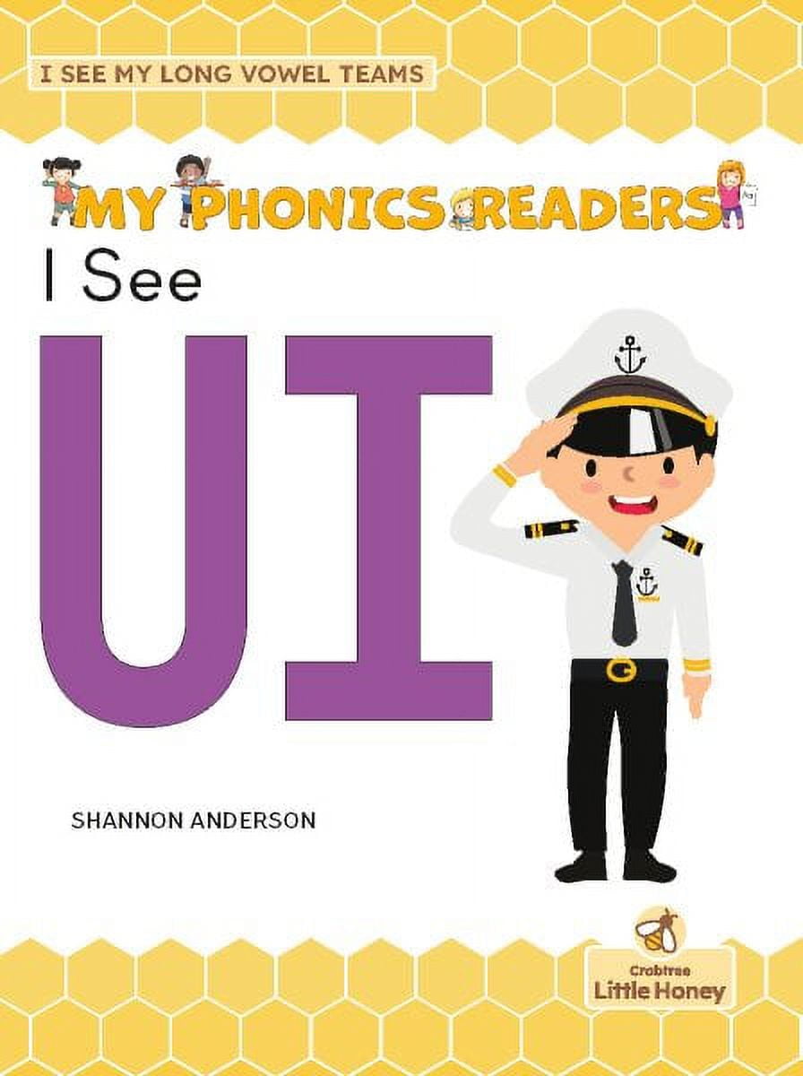My Phonics Readers - I See My Abcs: Long Vowel Teams: I See Ui ...