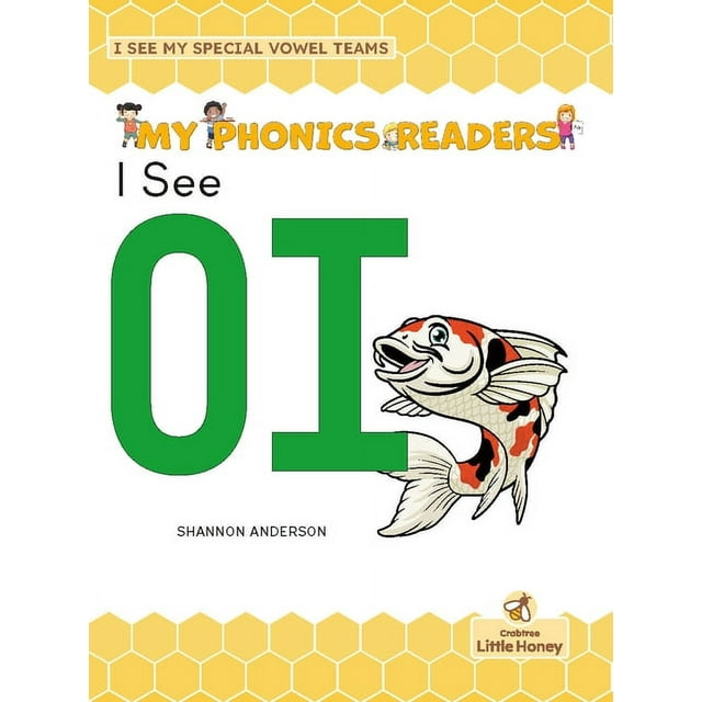 My Phonics Readers - I See My Abcs: Special Vowel Teams: I See Oi ...