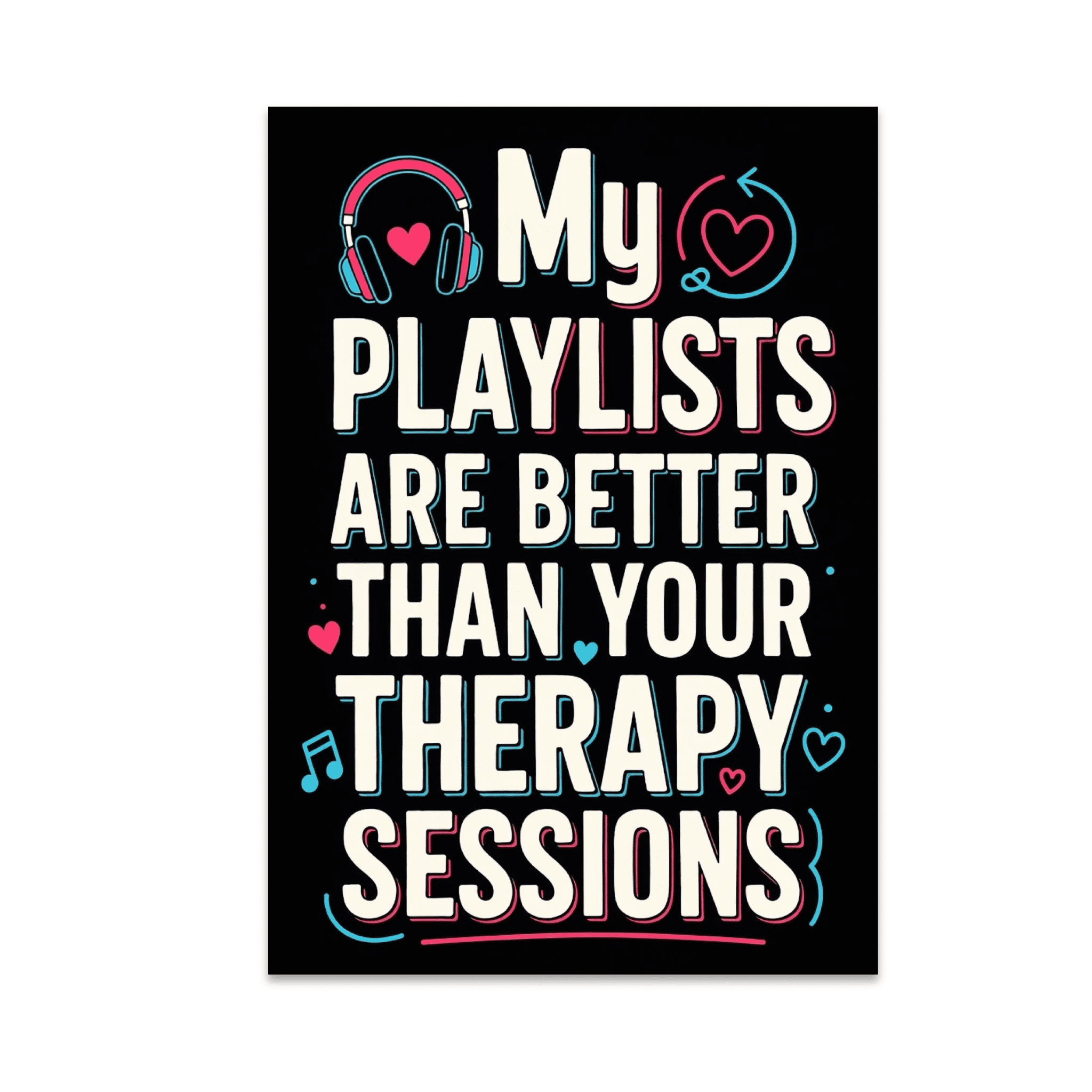 My Playlists Are Better Than Your Therapy Sessions - Music Enthusiast ...