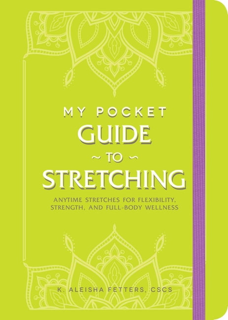 My Pocket Gift Book My Pocket Guide to Stretching: Anytime Stretches ...