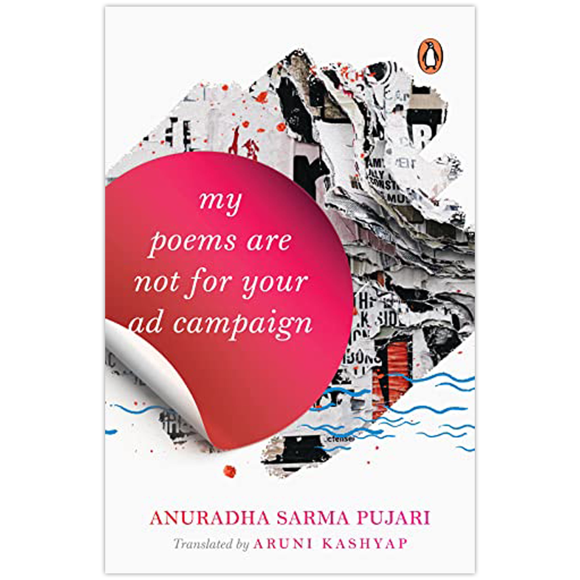 My Poems Are Not For Your Ad-Campaign by Anuradha Sarma Pujari 2023 HB ...