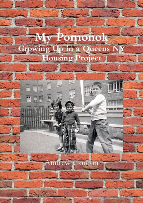 My Pomonok: Growing Up in a Queens NY Housing Project (Paperback ...