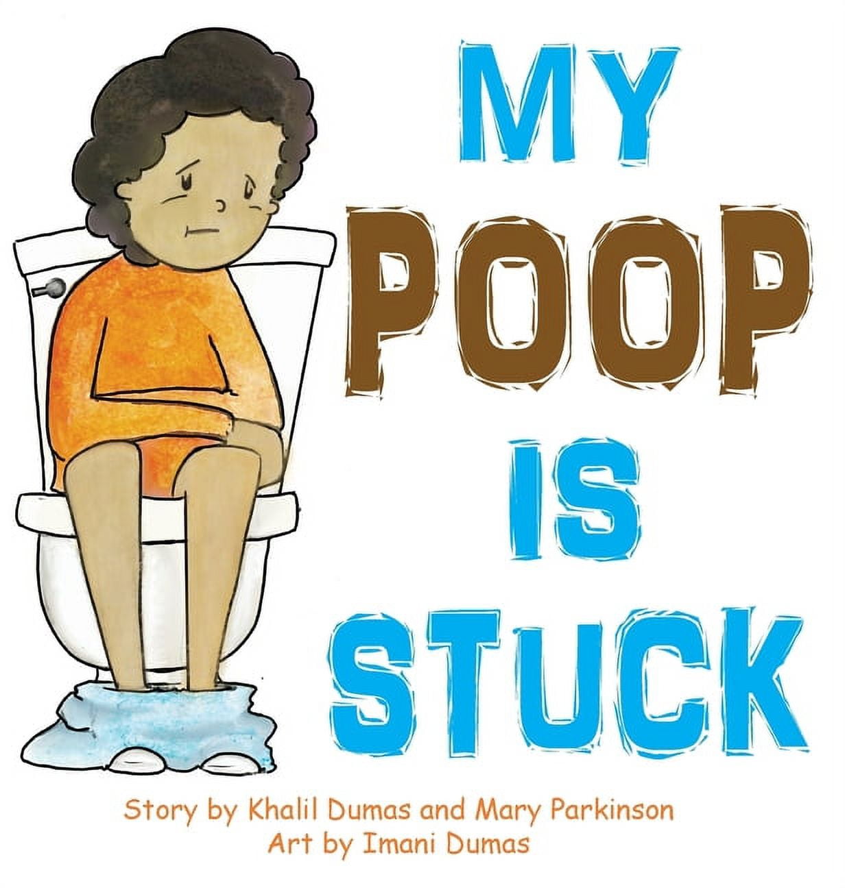 My Poop Is Stuck (Hardcover) - Walmart.com