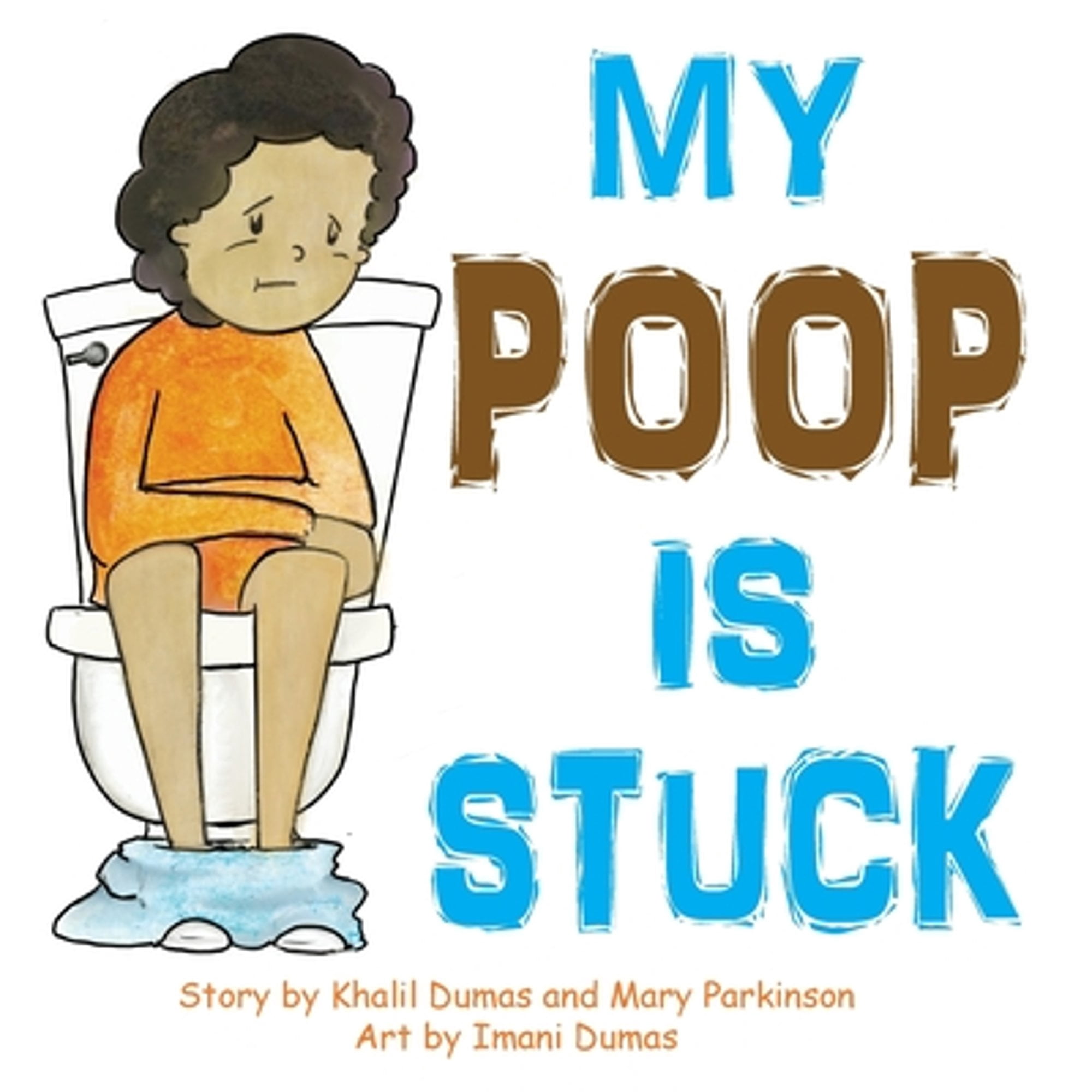 Pre-Owned My Poop Is Stuck (Hardcover) 1732046255 9781732046252 ...