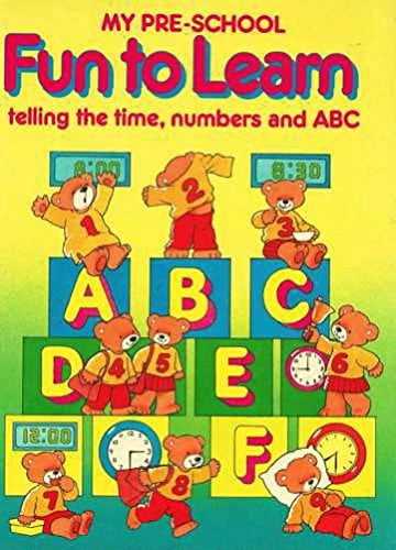 Pre-Owned My Pre-school Fun to Learn: Telling the Time, Numbers and Abc ...