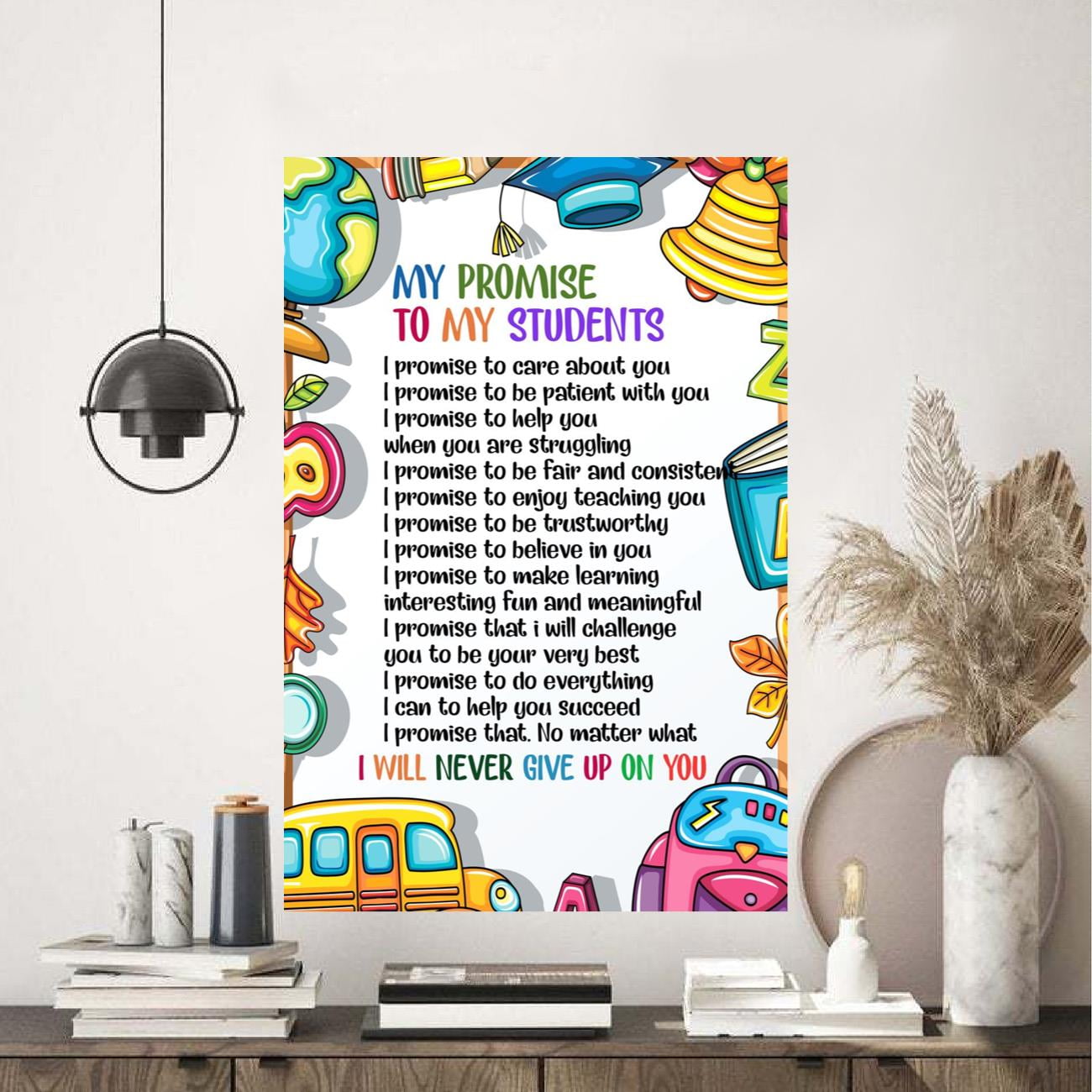 My Promise To My Students Vertical Poster 24 x 36 Inch Poster - Walmart.com