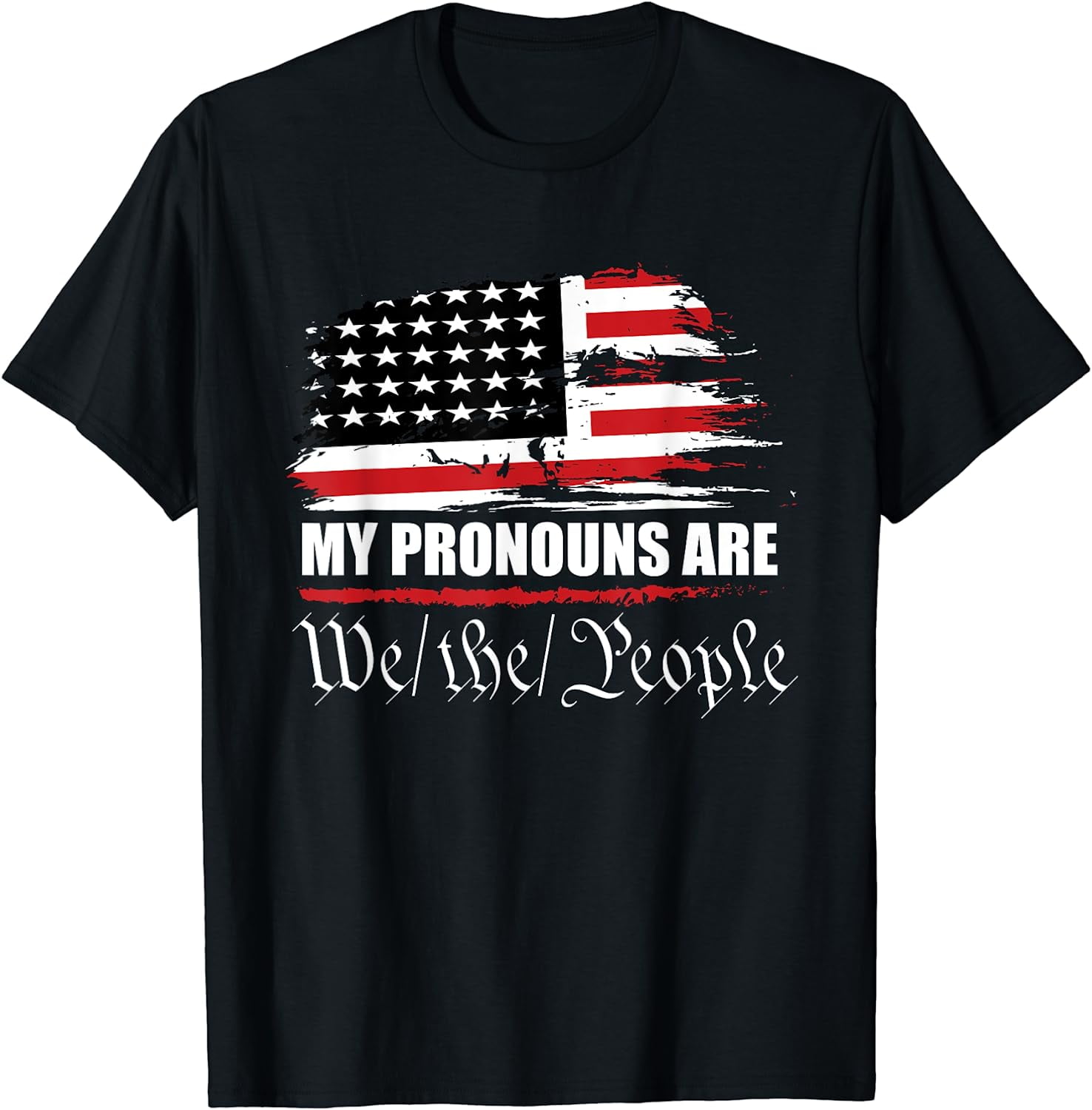 My Pronouns Are We The People USA Citizens flag Colors T-Shirt T-shirts ...