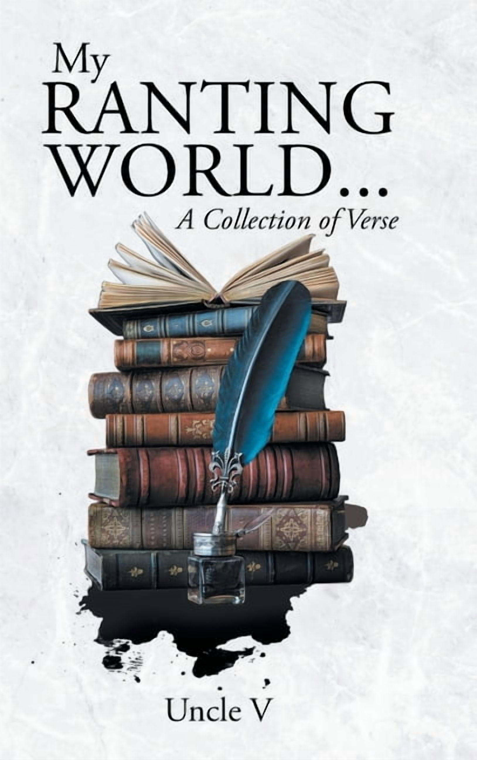 My Ranting World... A Collection of Verse, (Hardcover) - Walmart.com
