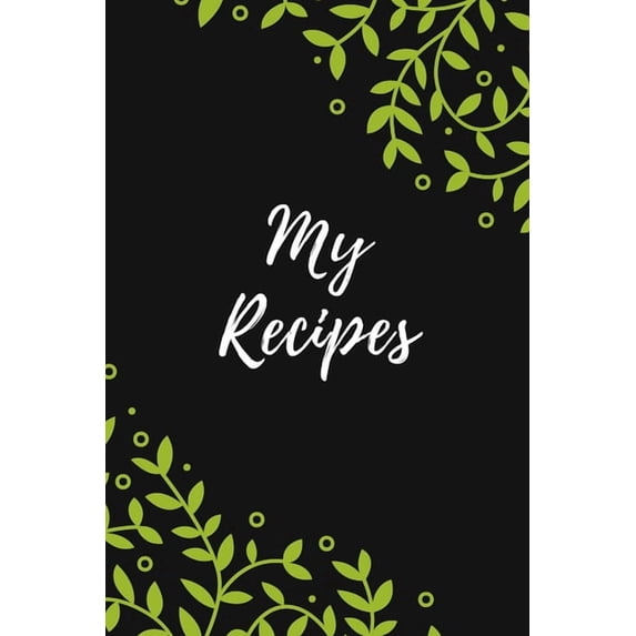My Recipes: Favorite Recipes, Cookbook Gift, 100 pages, 6x9" - Walmart.com