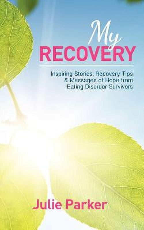 My Recovery: Inspiring Stories, Recovery Tips and Messages of Hope from ...