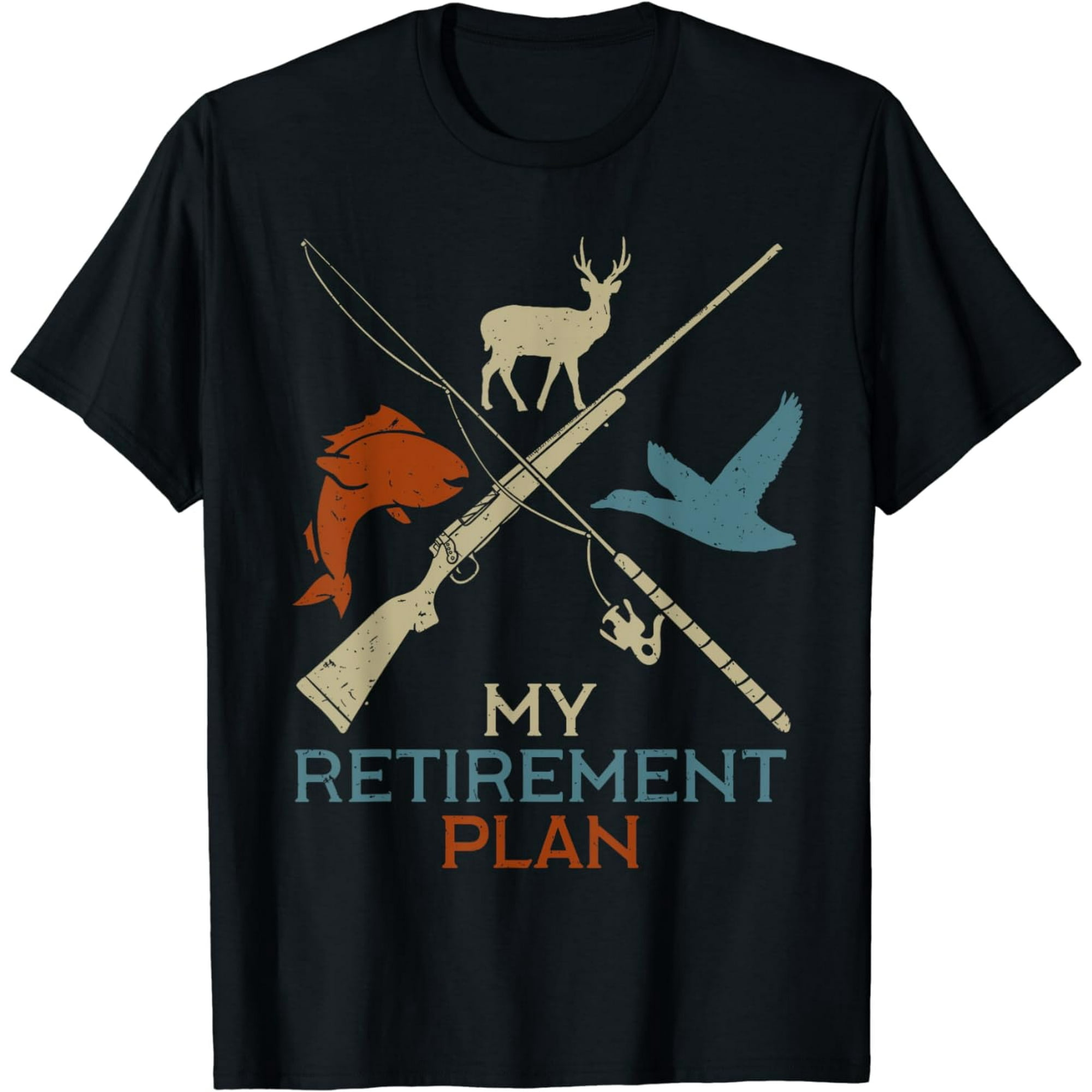 My Retirement Plan Hunting Fishing Hunter Grandfather T-Shirt - Walmart.com