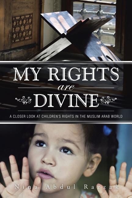 My Rights Are Divine : A Closer Look at Children?s Rights in the Muslim ...