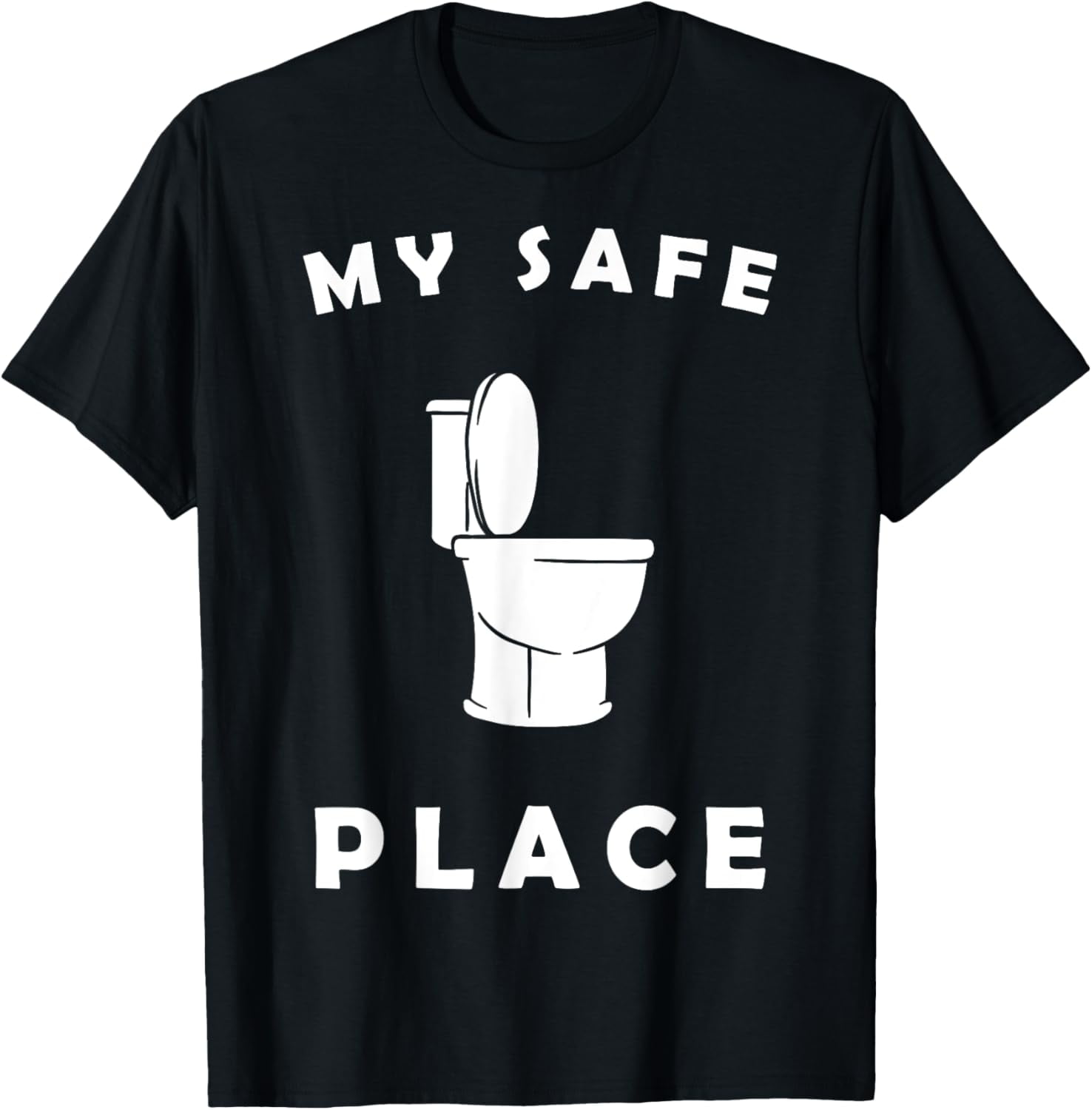 My Safe Place Toilet Humor Joke Gag T-Shirt - Walmart.com