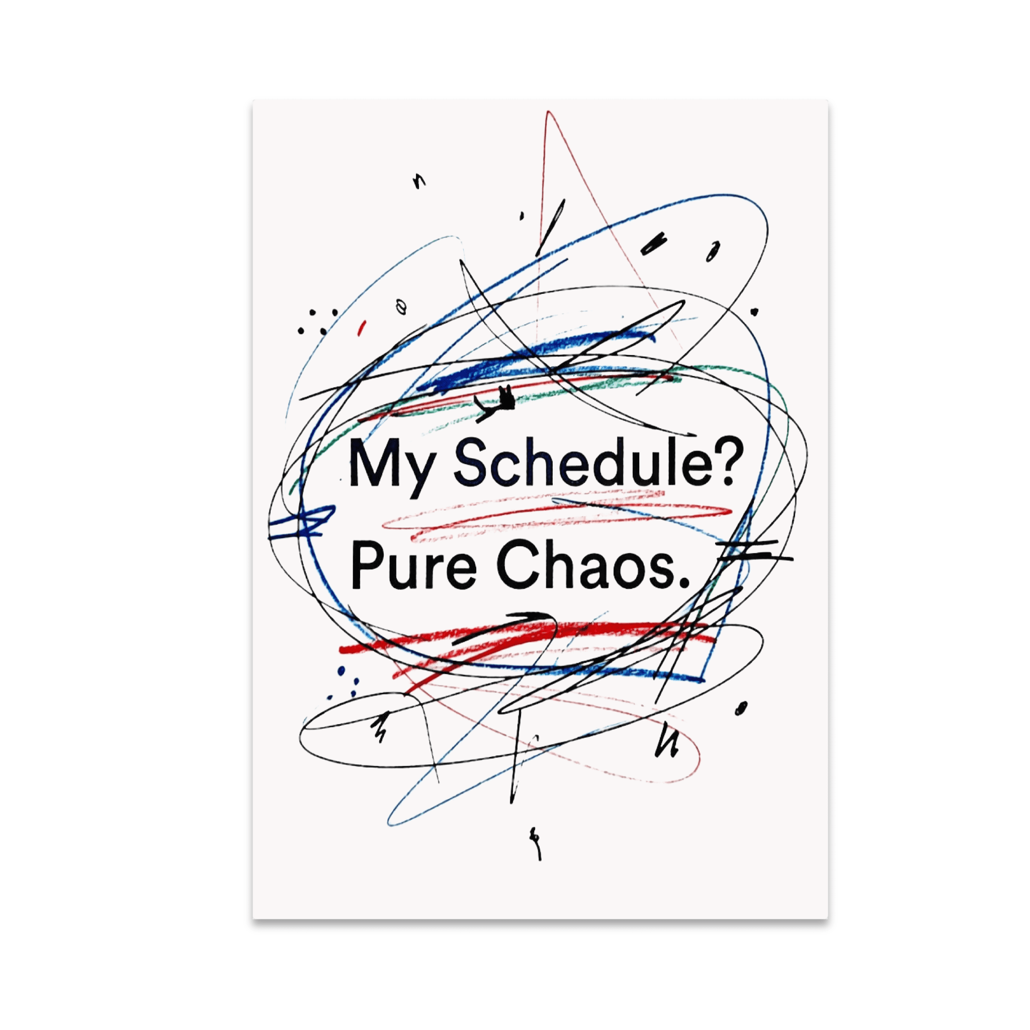 My Schedule? Pure Chaos - Modern Adulting Humor - 13x19 Poster Print ...