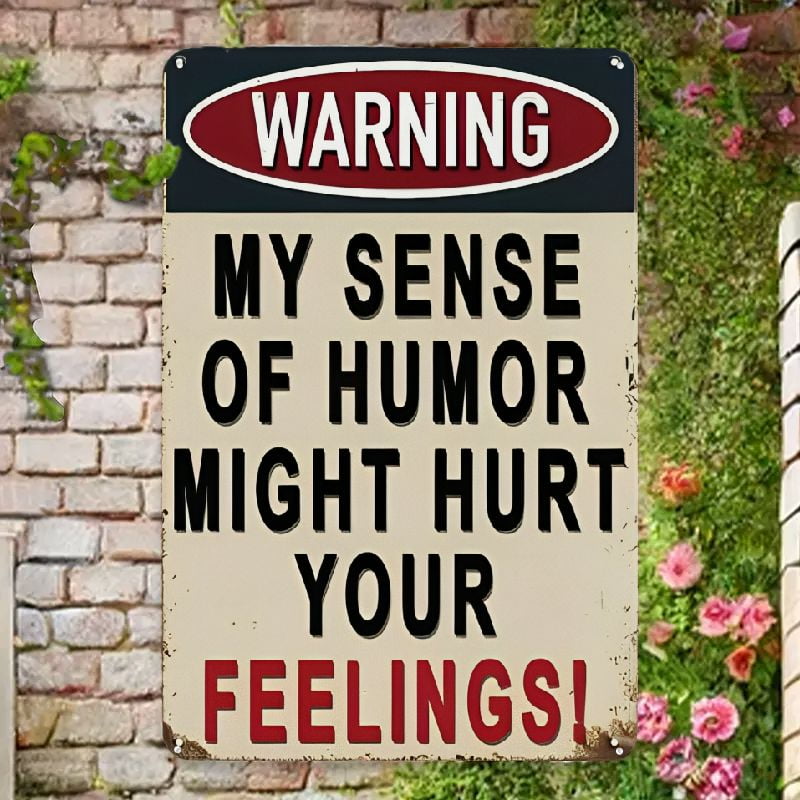 "My Sense of Humor Might Hurt Your Feelings" - 8x12 Inch Rustic Wall ...