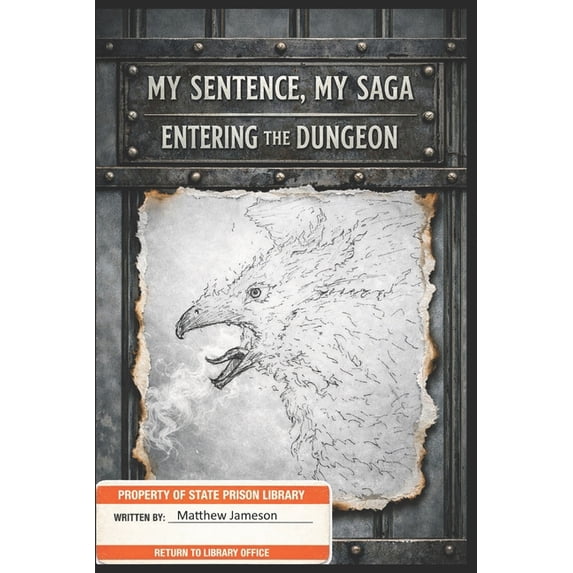 My Sentence, My Saga: A Dungeon Memoir My Sentence, My Saga: Entering ...