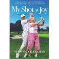My Shot of Joy: A Miraculous Journey of Redeeming a Lost Mother ...