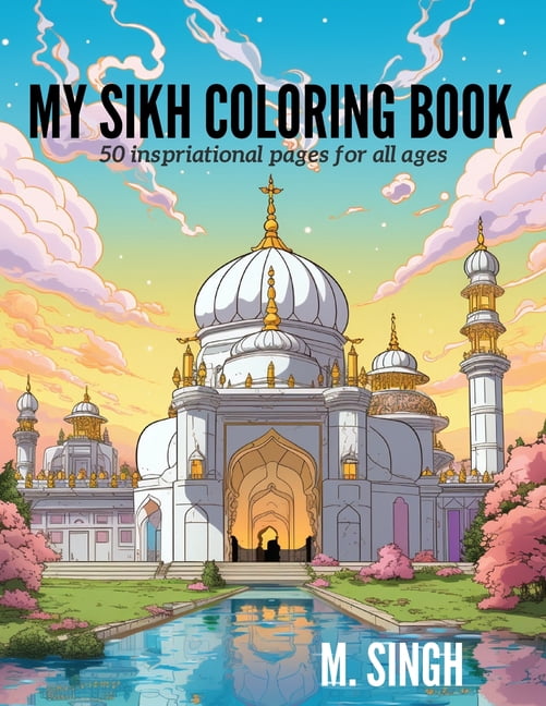 My Sikh Coloring Book: 50 Inspirational Pages for All Ages - Walmart.com
