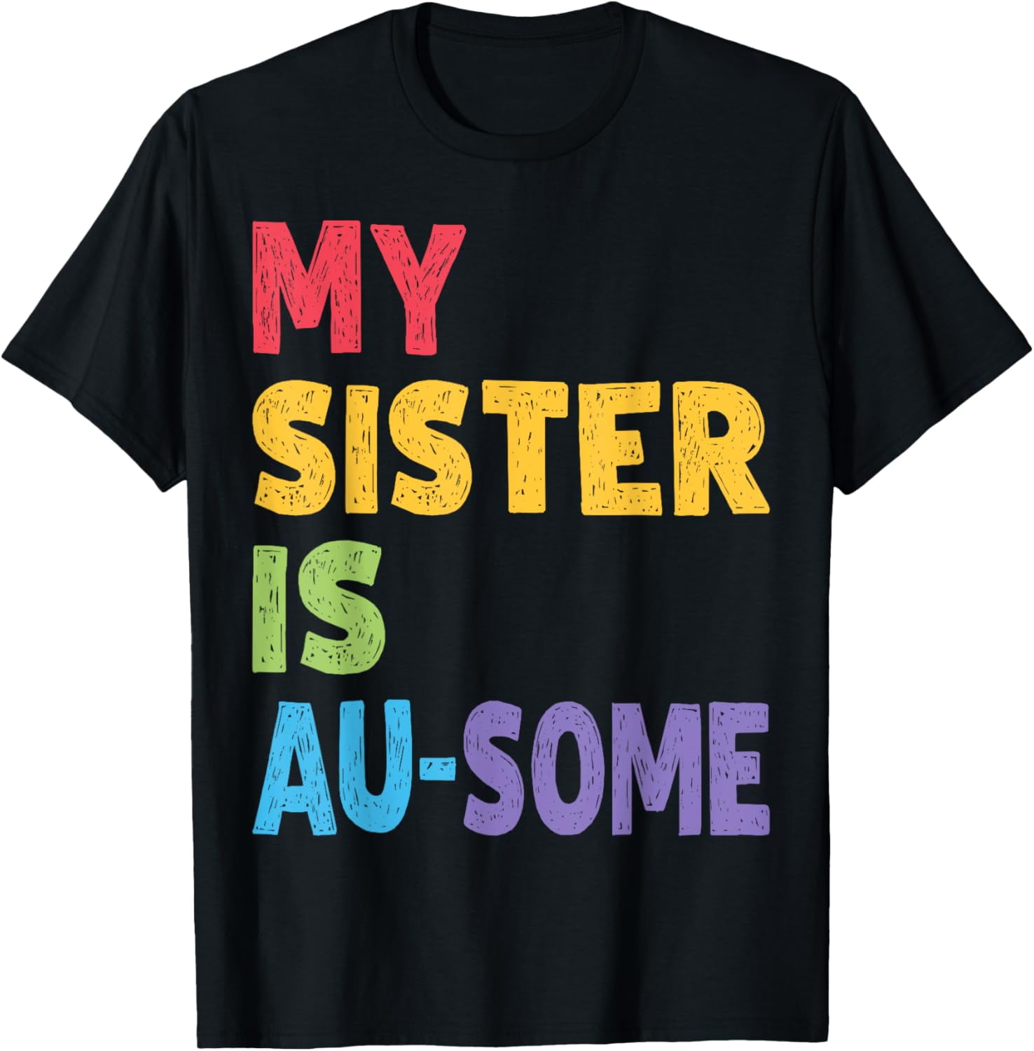 My Sister Is Au-Some Brother Autistic Kids Autism Awareness T-Shirt ...