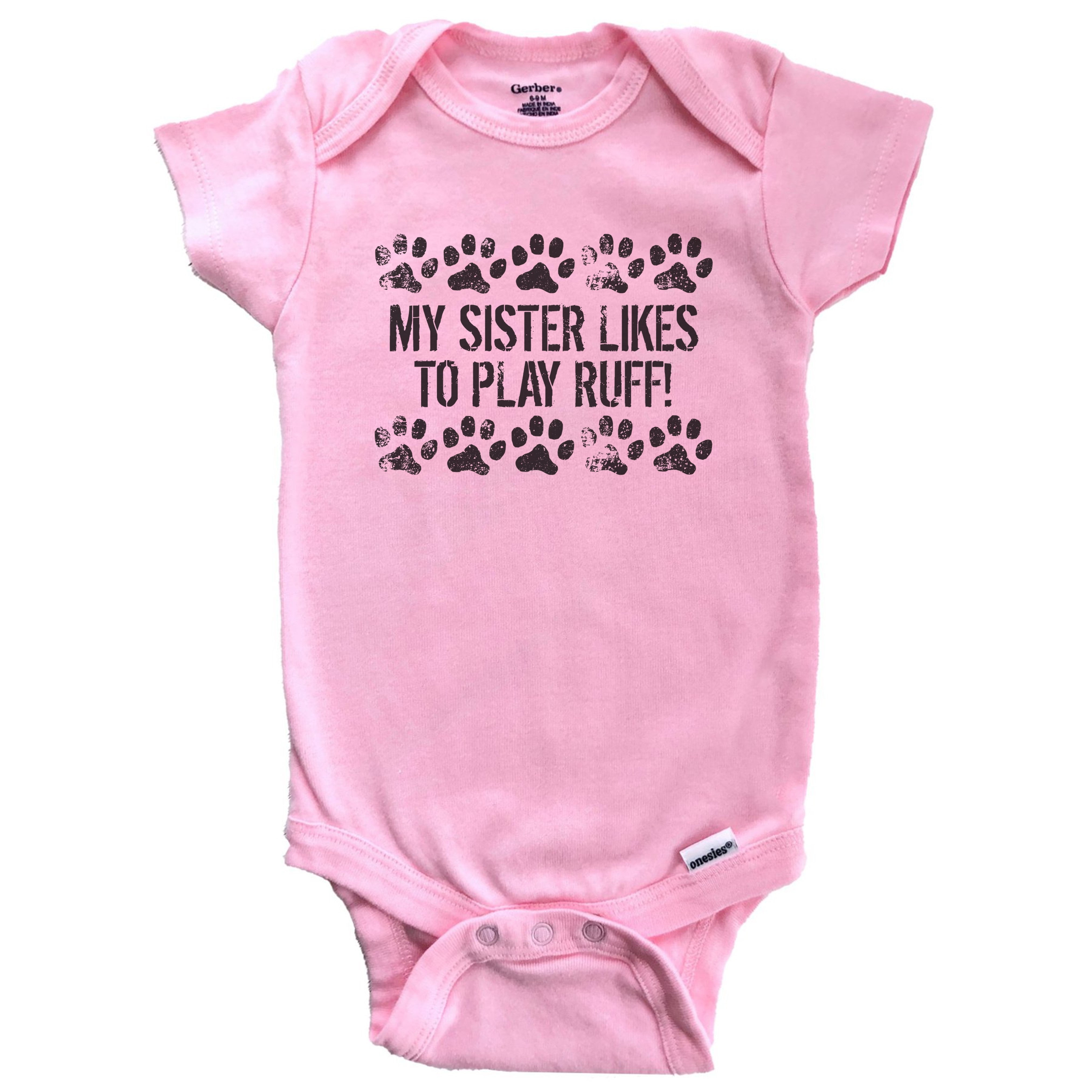 My Sister Likes To Play Ruff Funny Baby Bodysuit - Dog Baby Bodysuit ...